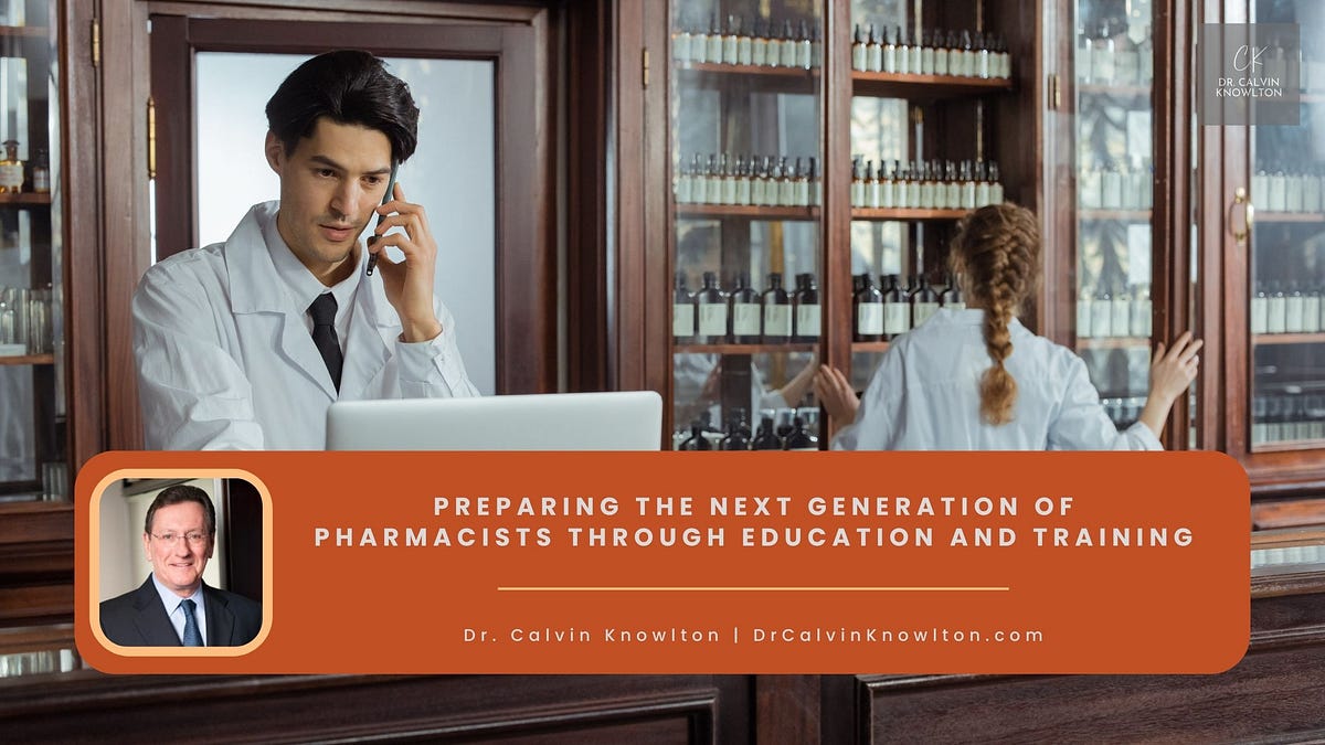 Dr. Calvin Knowlton on Preparing the Next Generation of Pharmacists ...