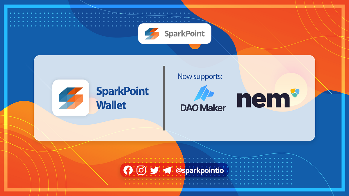 DAOMaker, NEM integration to the SparkPoint Wallet | by Drei Bongalos ...