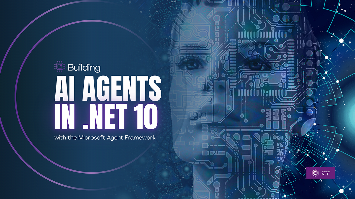 Building AI Agents in .NET 10 with the Microsoft Agent Framework: A ...