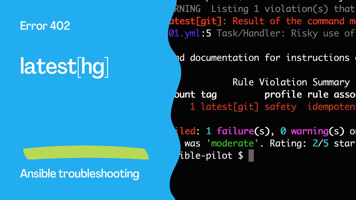 Ansible troubleshooting — Error 402: latest[hg] | by Luca Berton | Medium