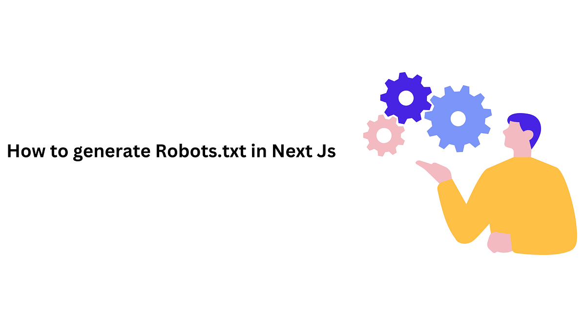 How to generate Robots.txt in Next Js | by Rahul sharma | Medium