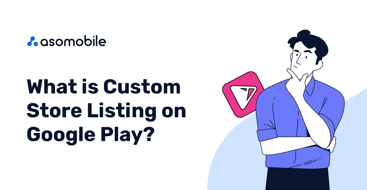 What is Custom Store Listing on Google Play? | by Tetiana Odnorozhenko ...