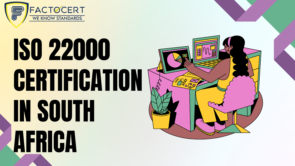 ISO 22000 Certification in South Africa for Ensuring Food Safety and ...