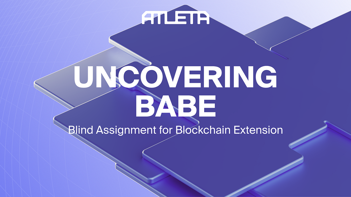 Scalable and Secure: Role of BABE in ATLETA’s Blockchain | Medium