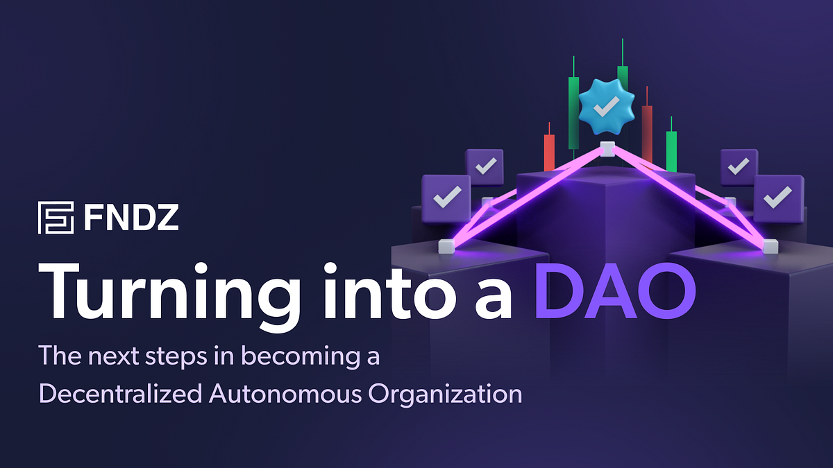 FNDZ is turning into a DAO and here is why | Medium