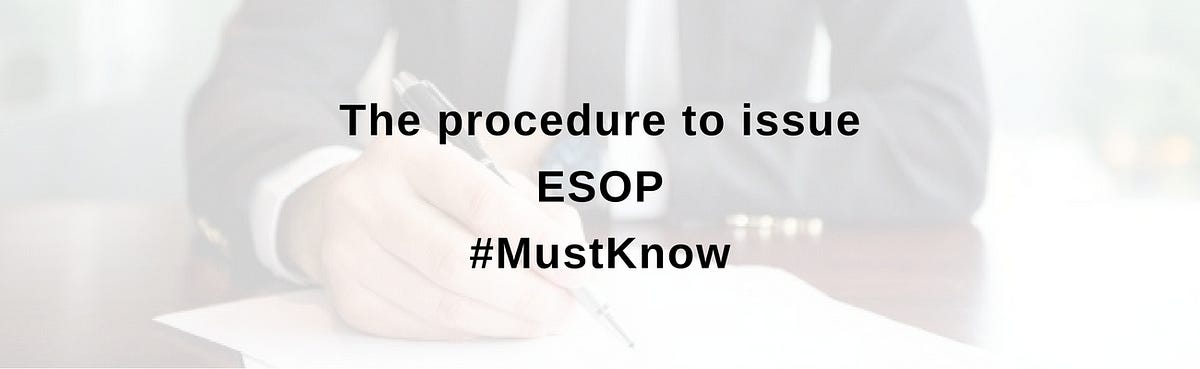 Startups, this is the Procedure to Issue ESOP | by Wazzeer | Medium
