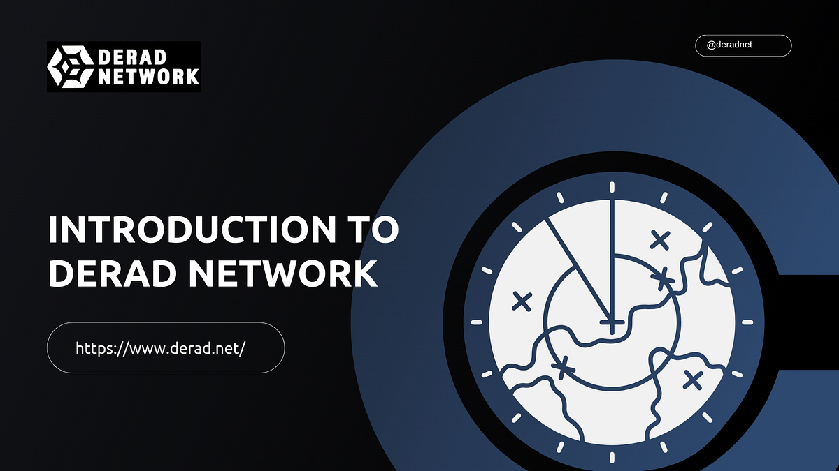 Introduction to Derad Network. Introduction to Derad Network | by ...