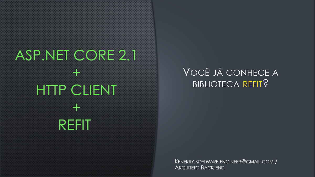 ASP.Net Core 2.1: Http Client + Refit | by Kenerry Serain | Medium