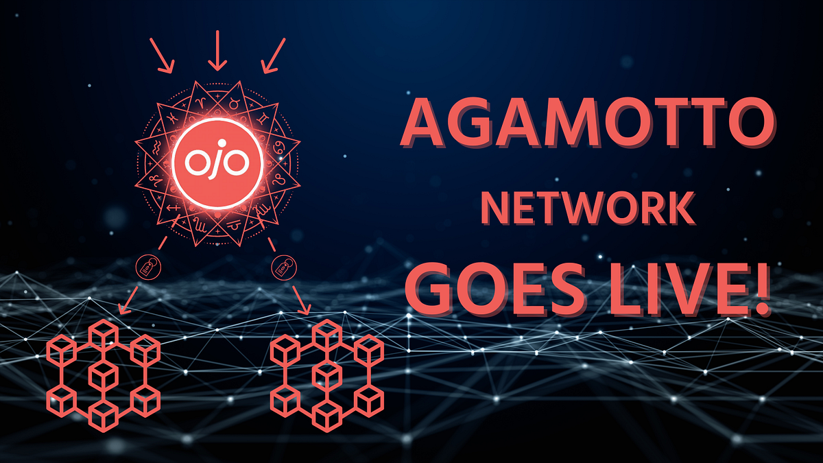 Ojo’s Agamotto Network is LIVE. Ojo’s Agamotto network is LIVE, which… | by Dan C | Ojo Network