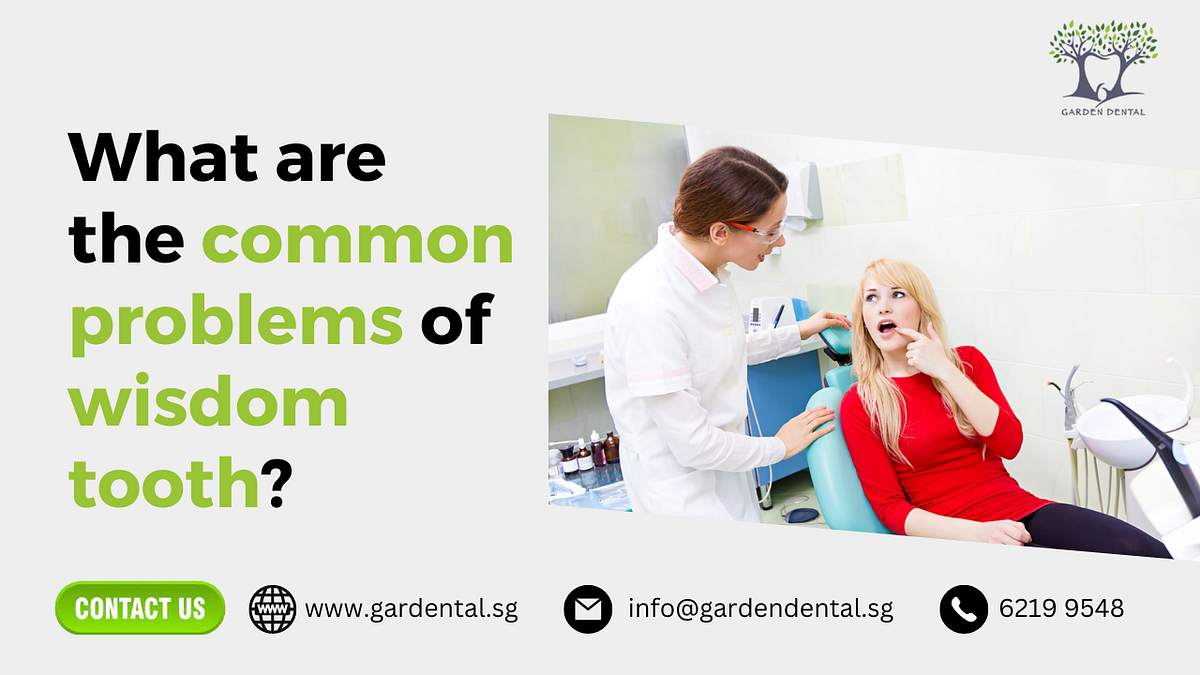 What are the common problems of wisdom tooth? | by Gardendental | Medium