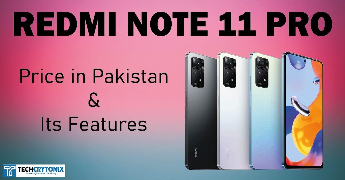Redmi Note 11 Pro Price in Pakistan and its features | by Agha hunain ...