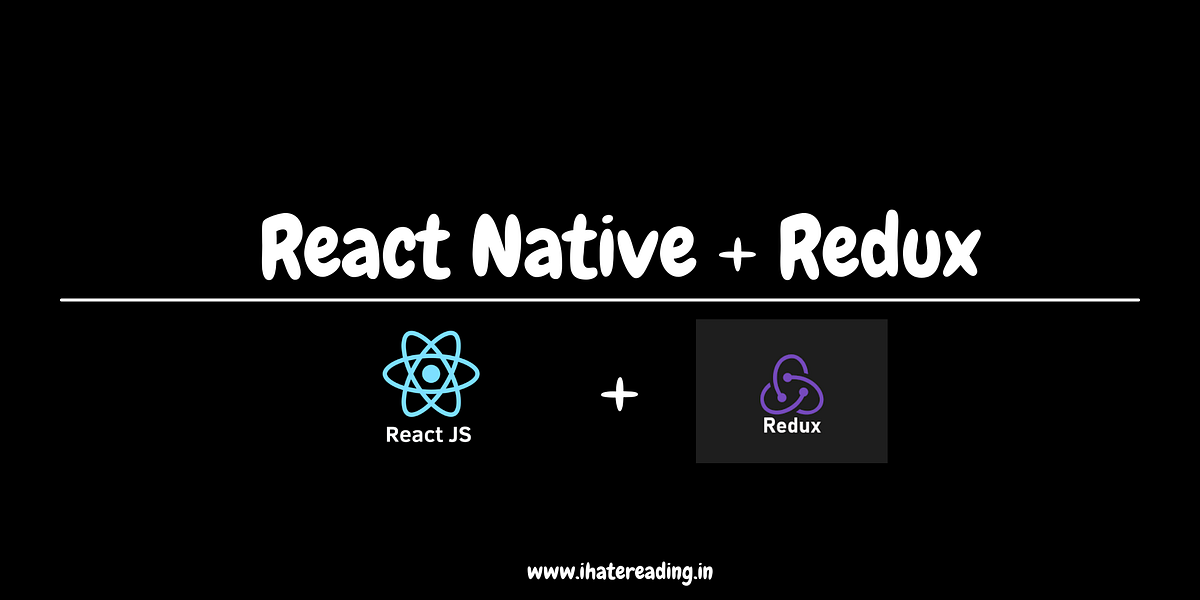 React Native with Redux. Working structure for Redux in React… | by shrey vijayvargiya | Nerd ...