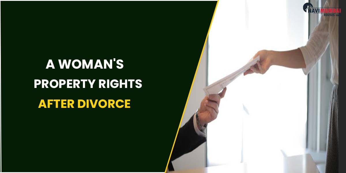A woman’s property rights after divorce | by nayana navimumbaihouses | Medium