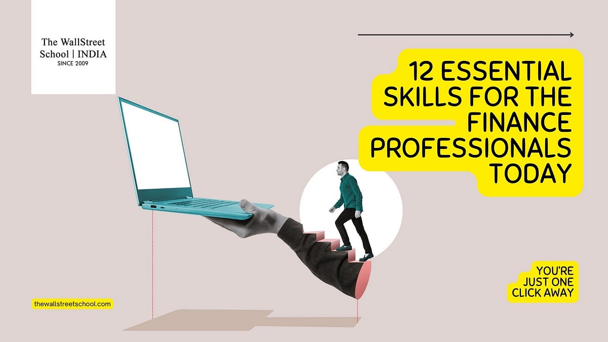 12 Essential Skills for the Finance Professionals Today | by ...