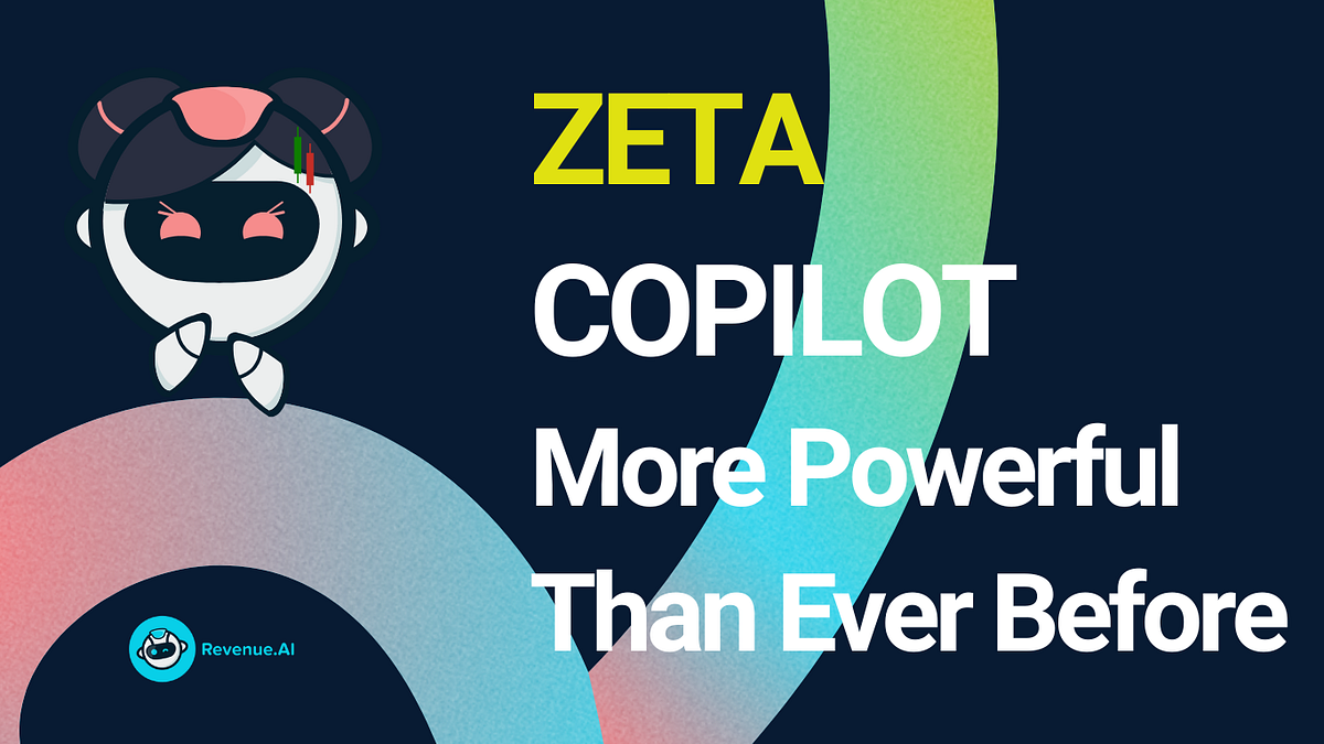 Zeta: Supercharged Intelligent Assistant Returns More Powerful Than Ever Before | by Revenue.AI ...