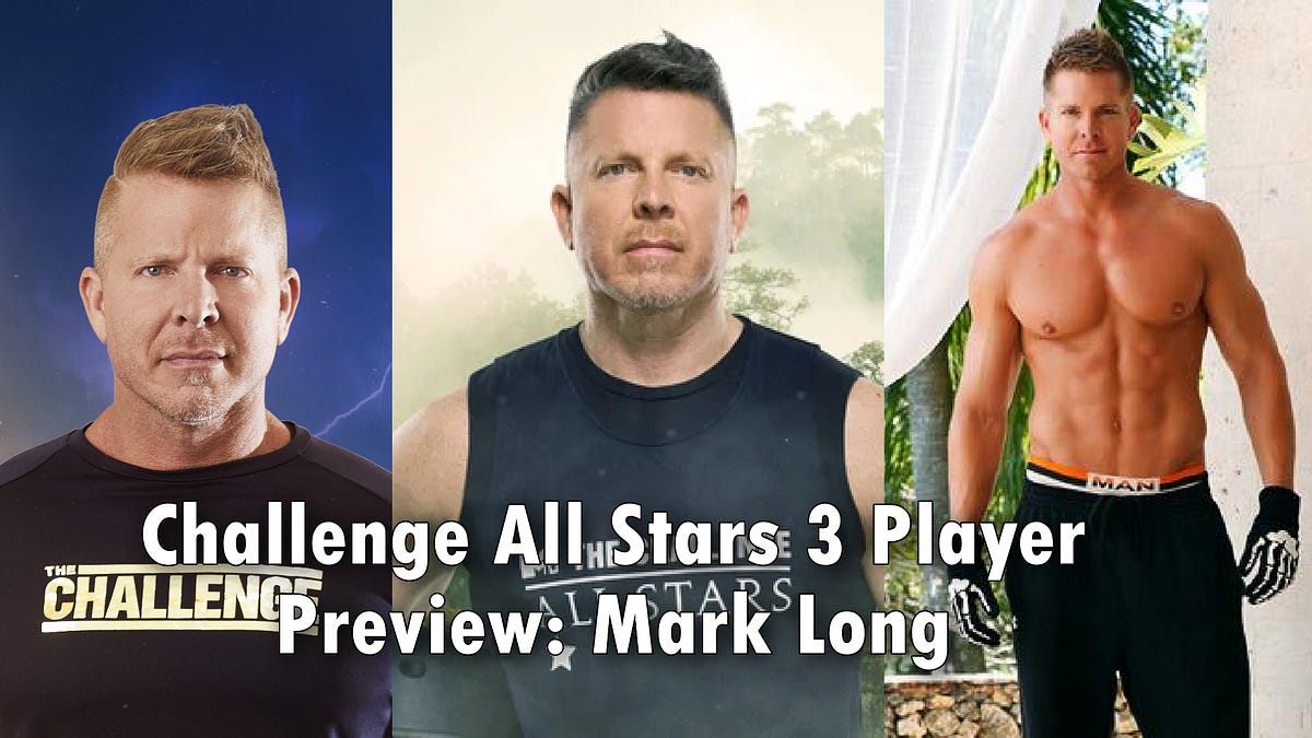 The Challenge All Stars 3 Player Preview: Mark Long | by Allan Aguirre ...