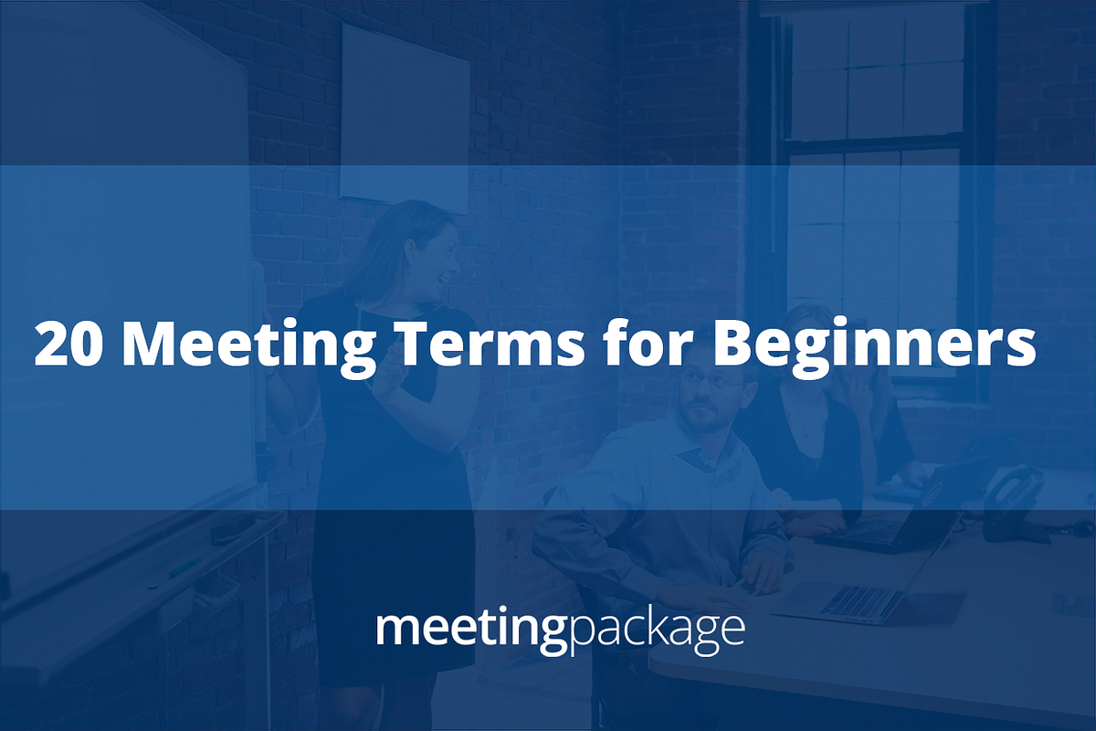 20 Meeting Terms for Beginners. First of all, congratulation and… | by ...