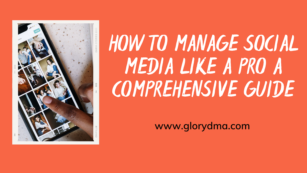 How to manage social media like a pro a comprehensive guide | by ...