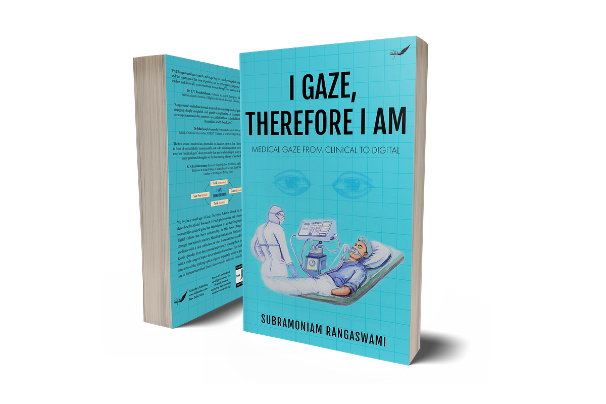 “I Gaze, Therefore I Am”: Tracing the Evolution of the Medical Gaze ...