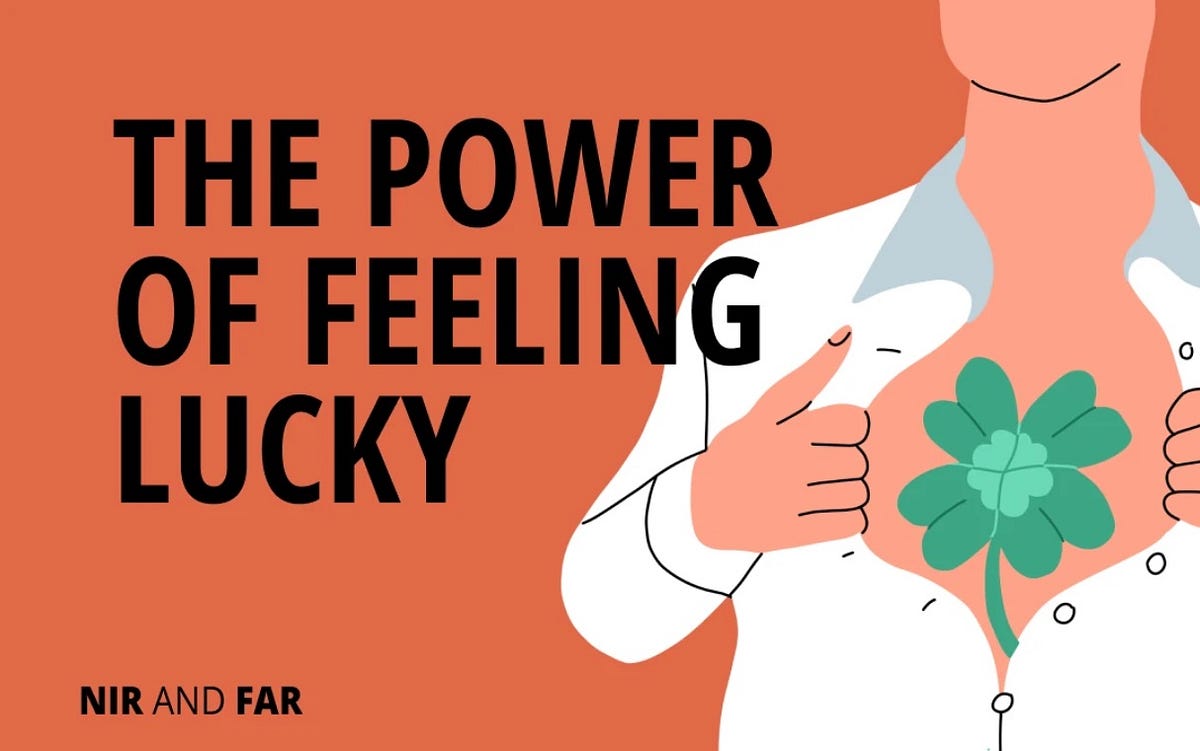Only People Who Believe in Luck Have It | by Nir Eyal | Psychology of ...