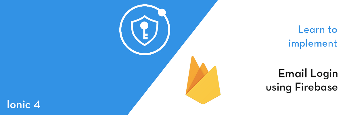 Basic email authentication with Firebase in Ionic 4 | by Abhijeet Rathore | Enappd | Medium