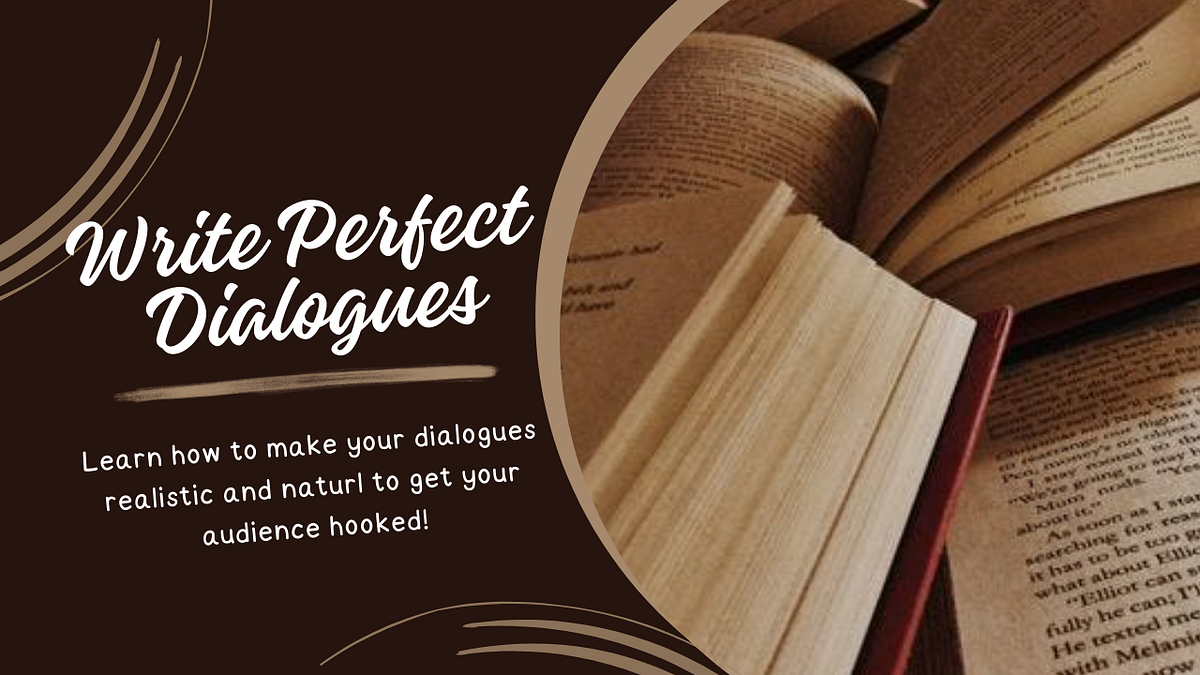 6 Insane Methods To Write Hooking Dialogues — Must-Know for Newbie ...