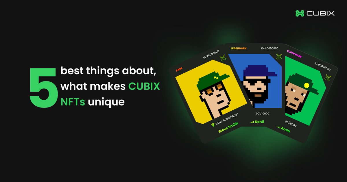 The 5 Best Things About What Makes Cubix Nfts Unique? | by Cubix ...