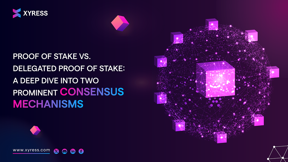 Proof of Stake vs. Delegated Proof of Stake: A Deep Dive into Two Prominent Consensus Mechanisms ...