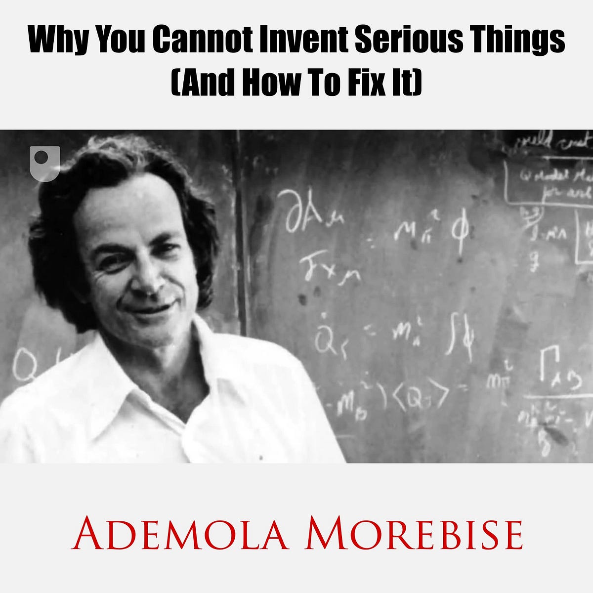 Why You Cannot Invent Serious Things (And How To Fix It) | by Ademola ...