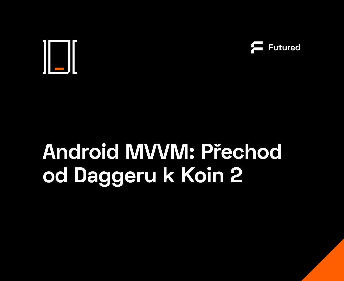 Android MVVM: Přechod od Daggeru k Koin 2 | by Ondřej Kalman | Medium