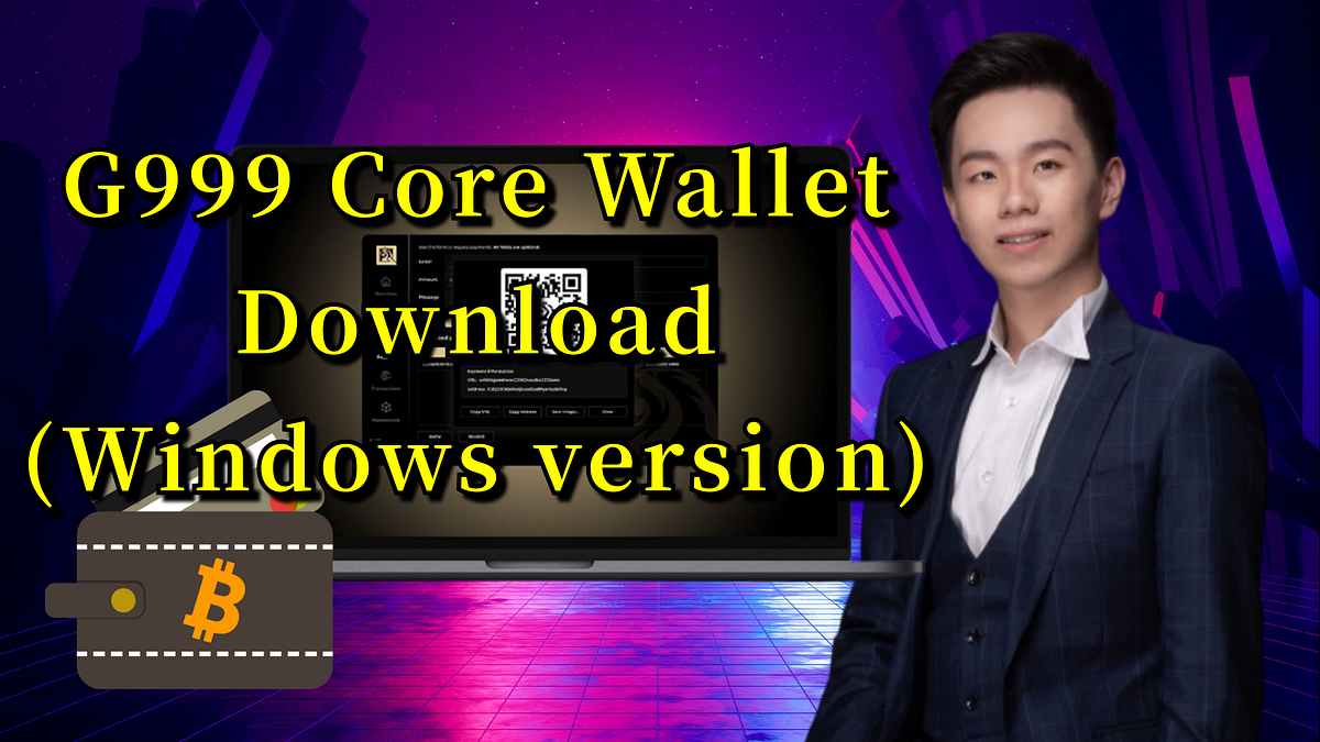 【G999 + GSPartners】G999 core wallet download (Windows version) | by WYW ...