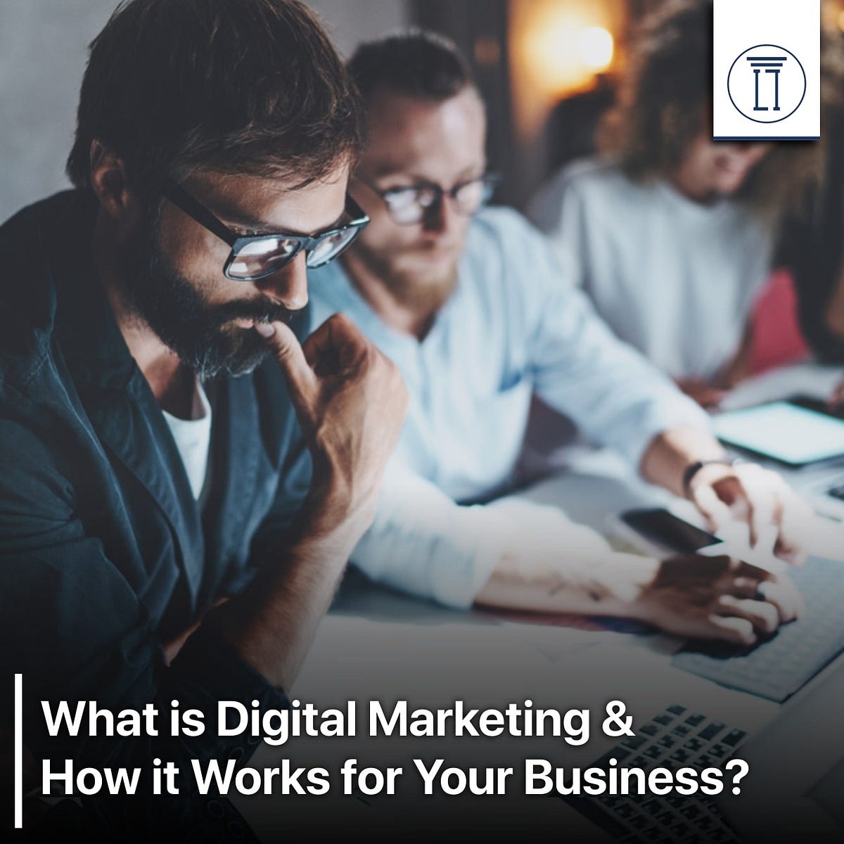 What is Digital Marketing & How it Works for Your Business? | by ...