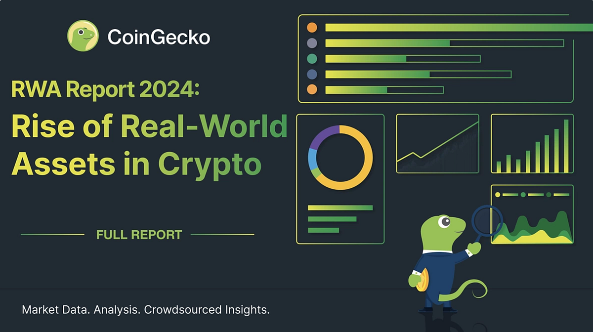 A Comprehensive Overview of the RWA Report 2024: The Rise of Real-World Assets in Crypto by ...