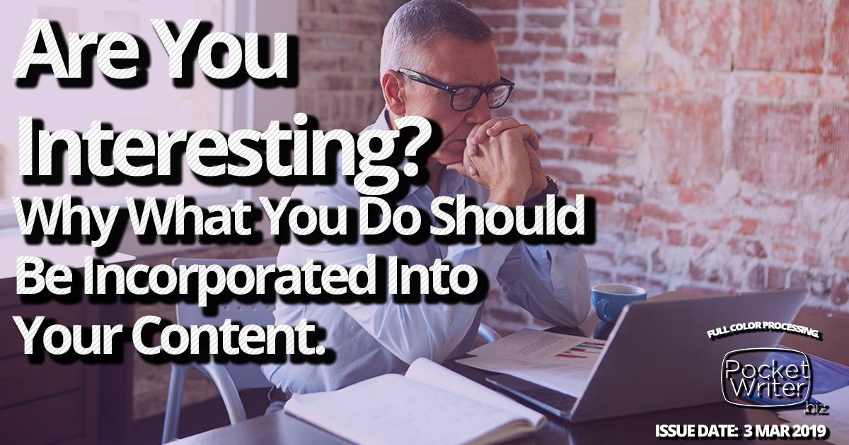 Are You Interesting? Why what you do should be incorporated into your ...