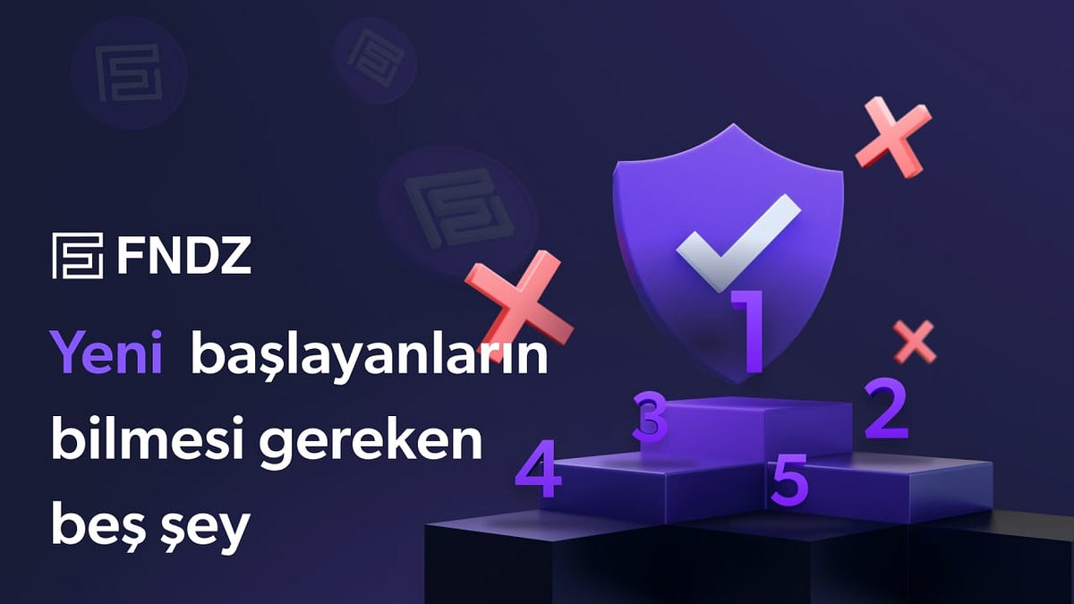 Neden FNDZ? Yeni başlayanların bilmesi gereken 5 şey! | by FNDZ Türkiye ...