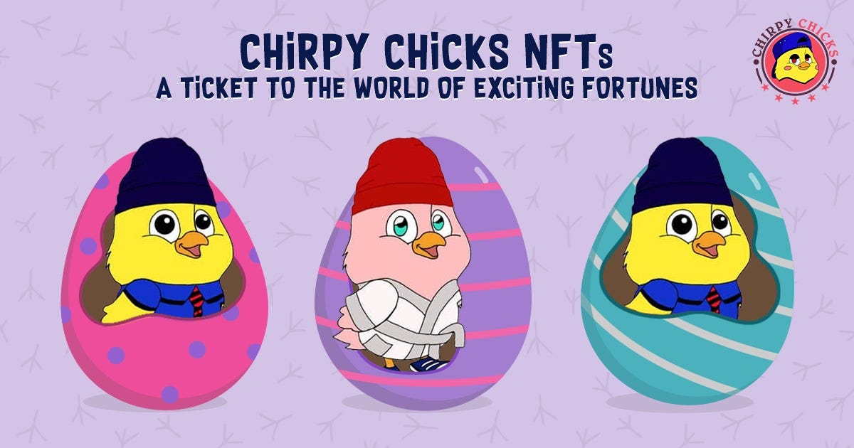 Chirpy chicks NFTs — A Ticket to the world of exciting fortunes. | by ...