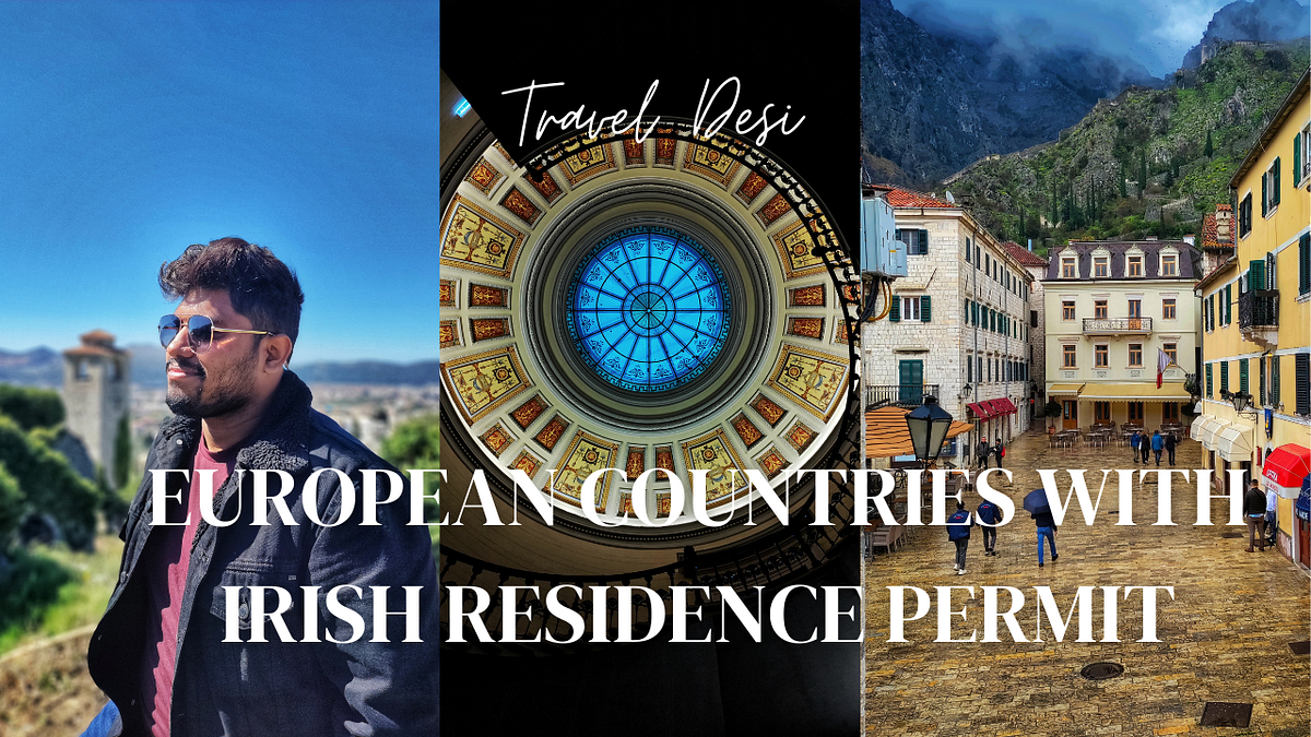 12 European Countries to Travel With Irish Residence Permit and Indian ...