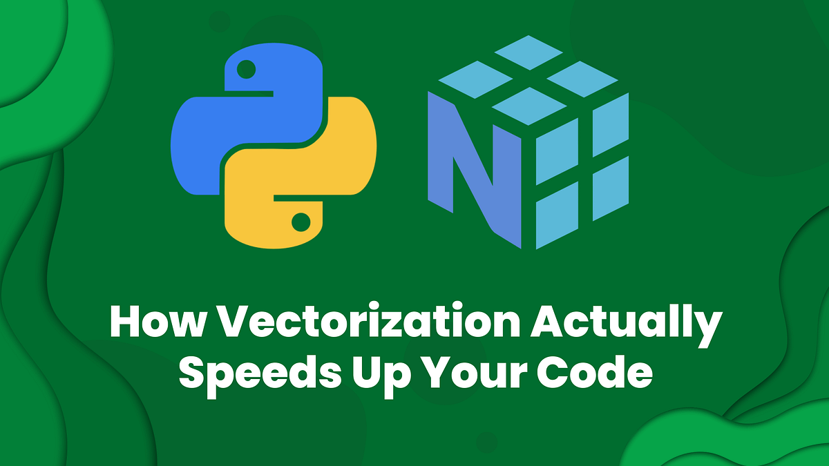 Python’s Secret Sauce: How Vectorization Actually Speeds Up Your Code ...