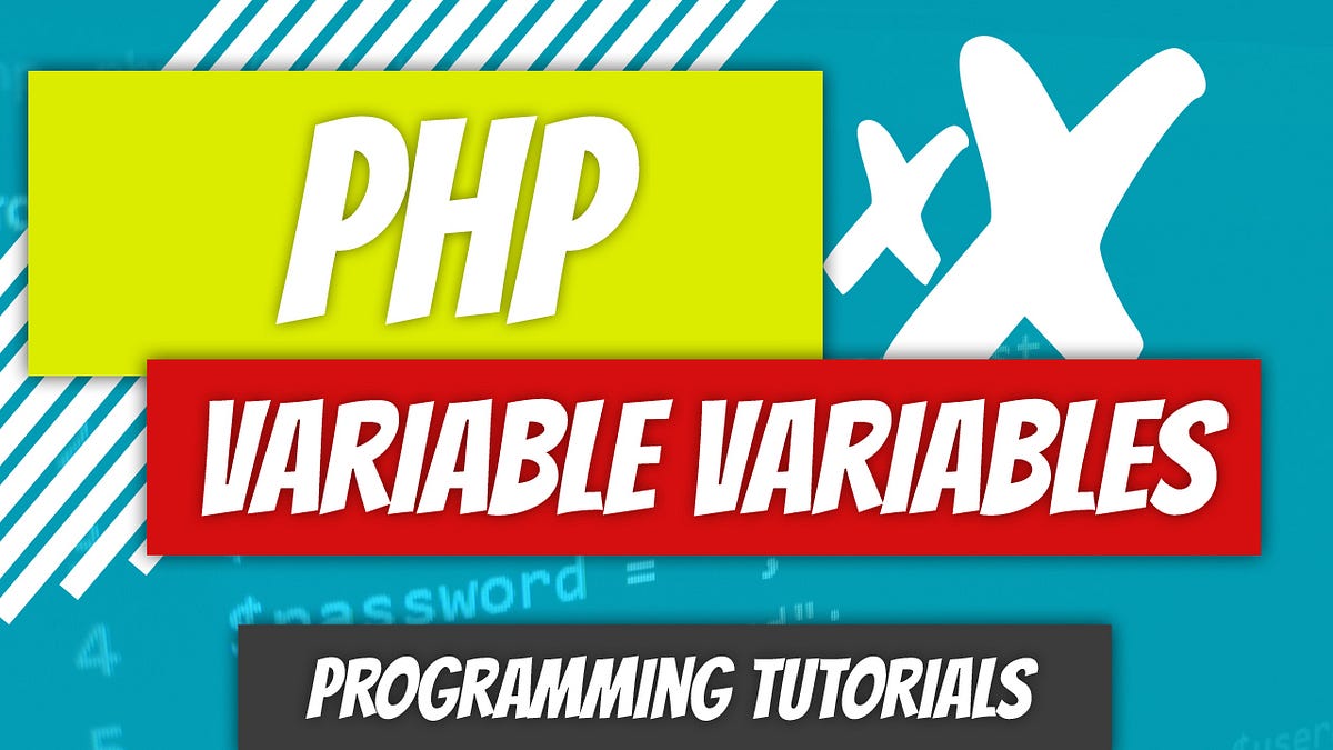 PHP — P13: Variable Variables. Variable variables: no that’s not a… | by Dino Cajic | Dev Genius