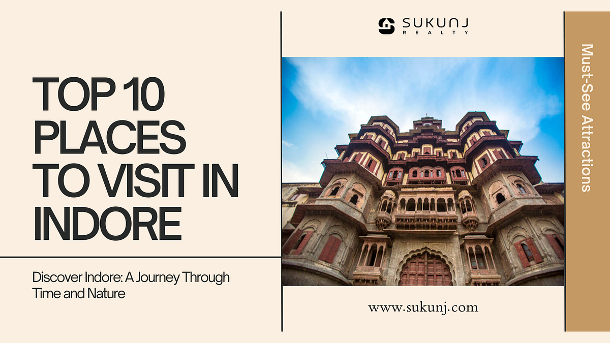 10 Places to Visit in Indore. Discover Indore: A Journey Through Time ...
