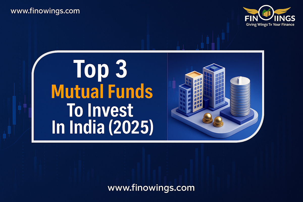 Top 3 Mutual Funds to Invest in India: Build Your Wealth the Smart Way ...