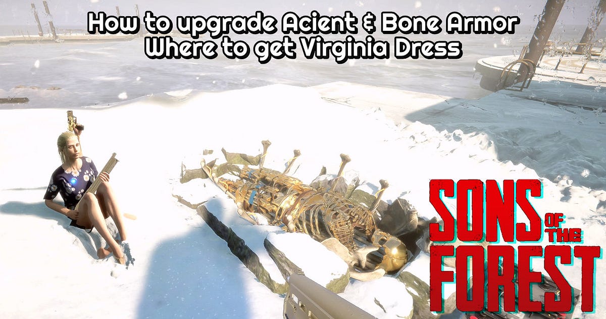 🚁How to upgrade Ancient & Bone Armor | Sons of the Forest | by Doyoon ...