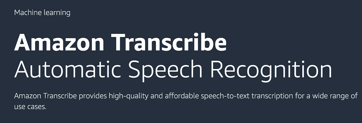 The Brains Behind the Voice: Amazon Transcribe for Accurate Speech-to-Text Conversion | by Noel ...