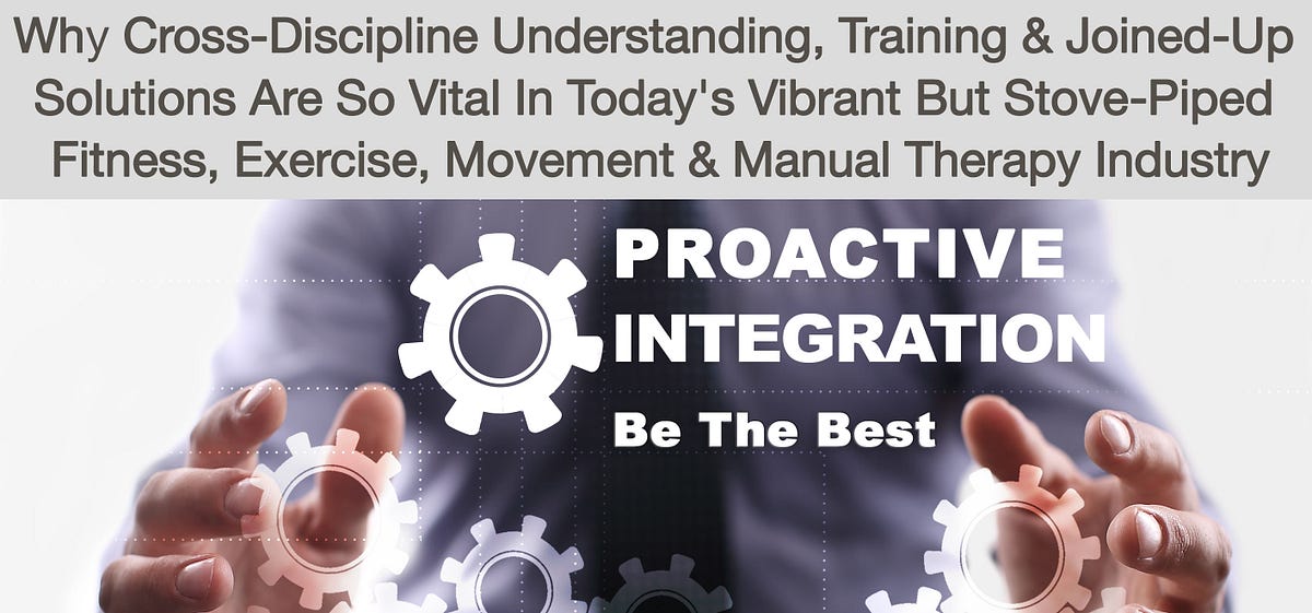Why Cross-Discipline Understanding, Training & Joined-Up Solutions Are ...