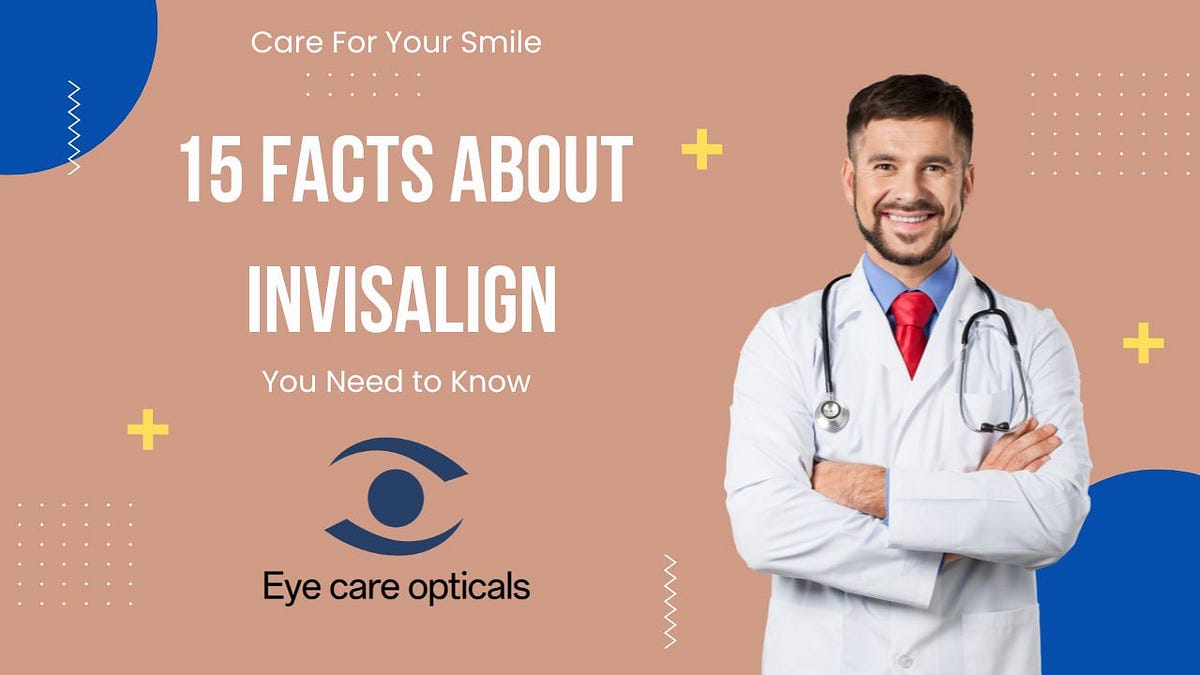 15 Facts About Invisalign You Need to Know | by Prabhu Samarpan ...