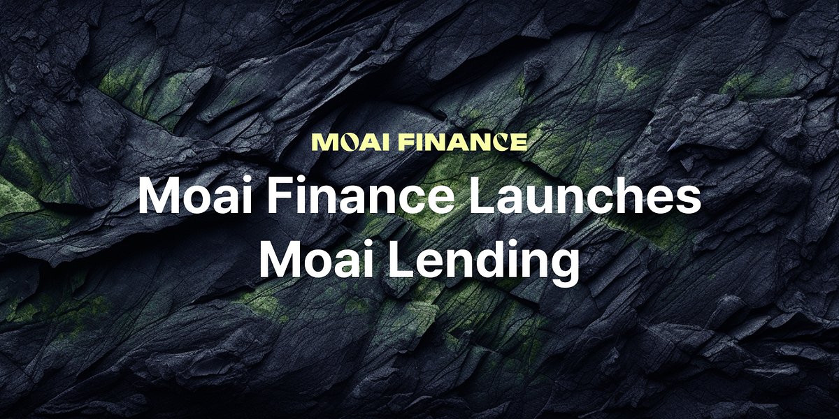 Introduction to Moai Lending. Moai Finance is a multi-chain DeFi… | by ...