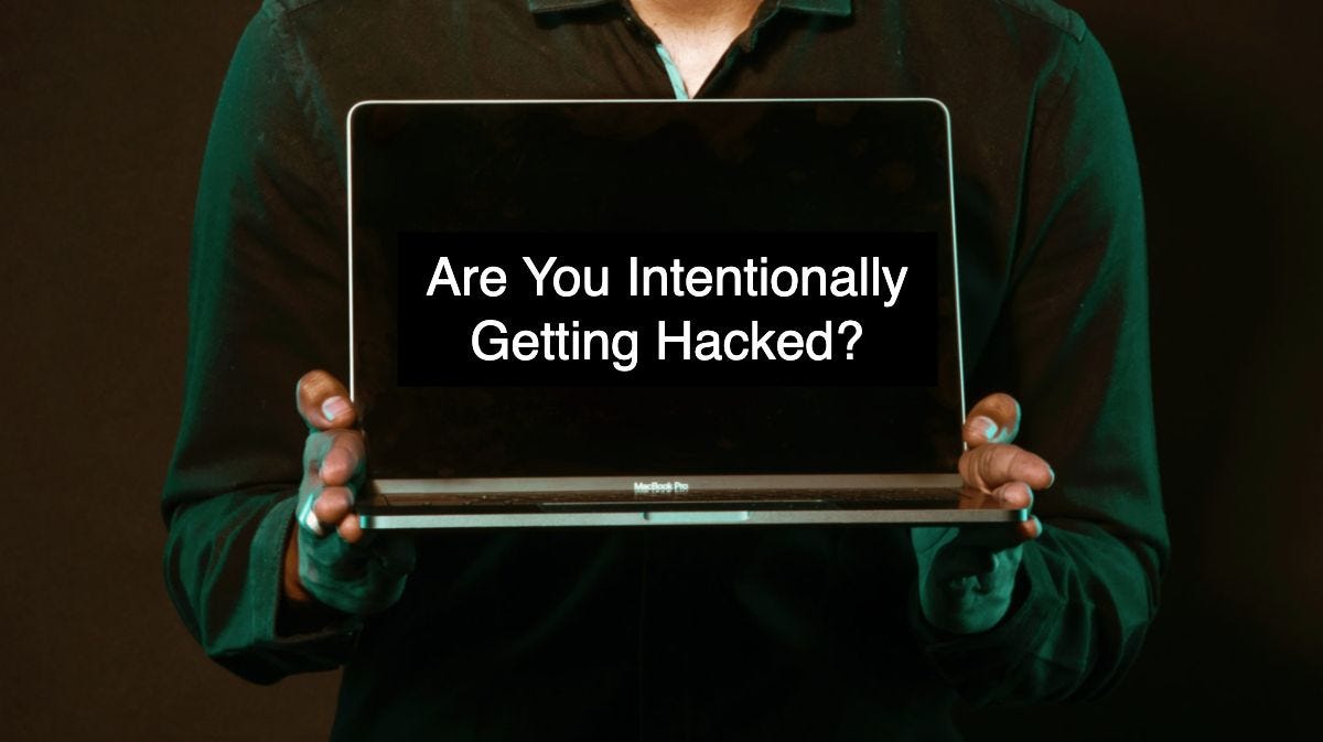 You Are Intentionally Getting Hacked If… | by Satadru | Feb, 2025 | Medium