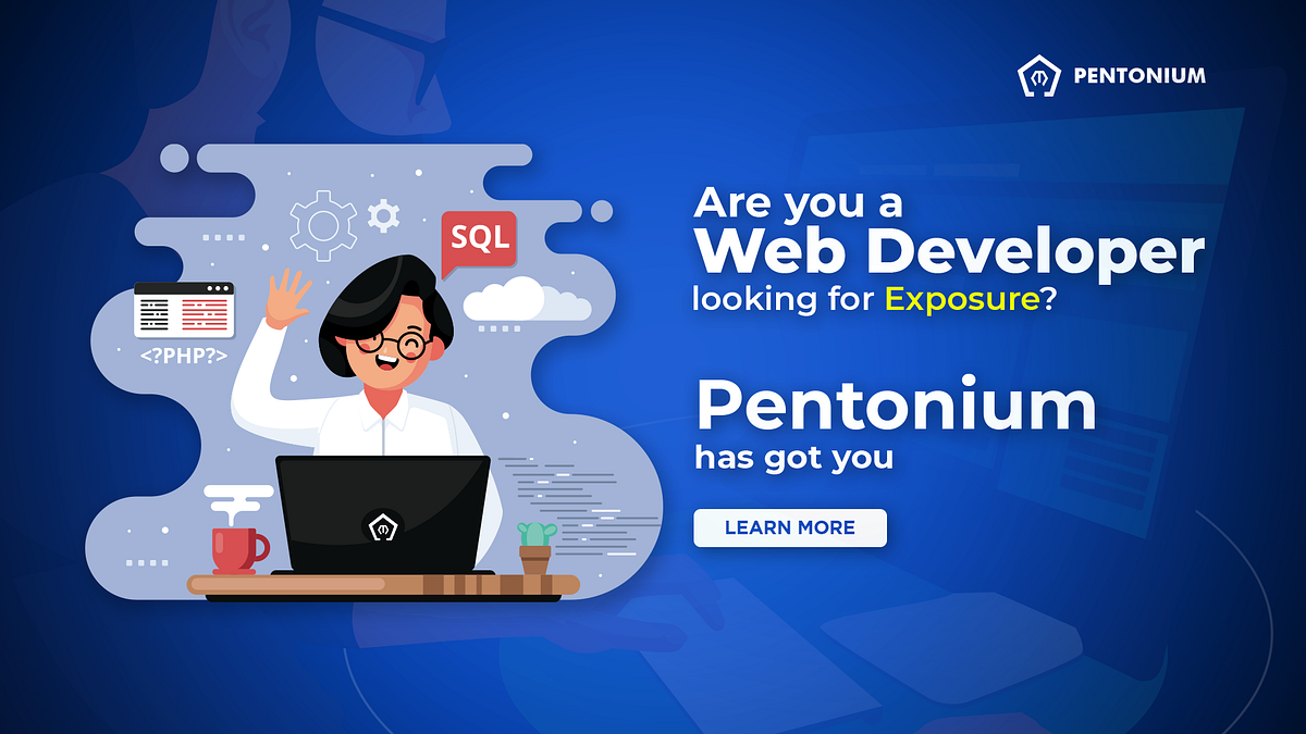 Are you a Web Developer looking for exposure? Pentonium has got you ...