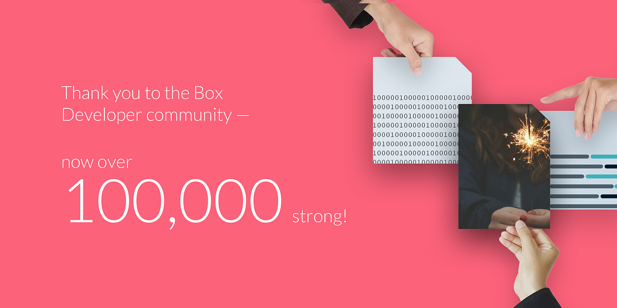 Celebrating 100,000 Developers using Box | by Box Developers | Box ...