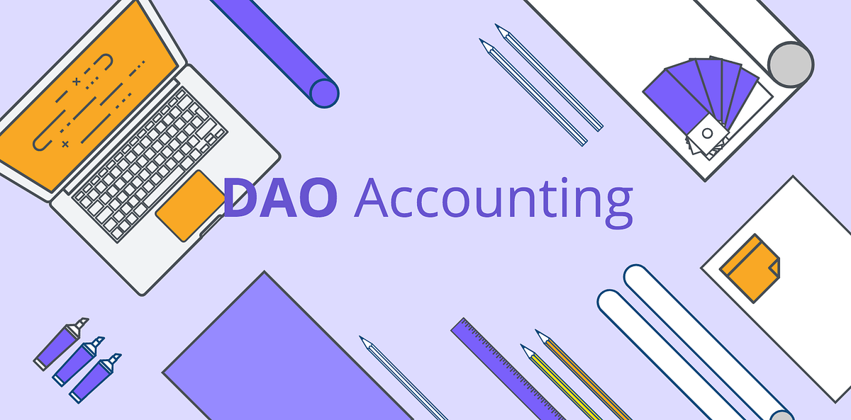 DAO Accounting. DeFi Accounting Series | by Megan Knab | VeriLedger ...